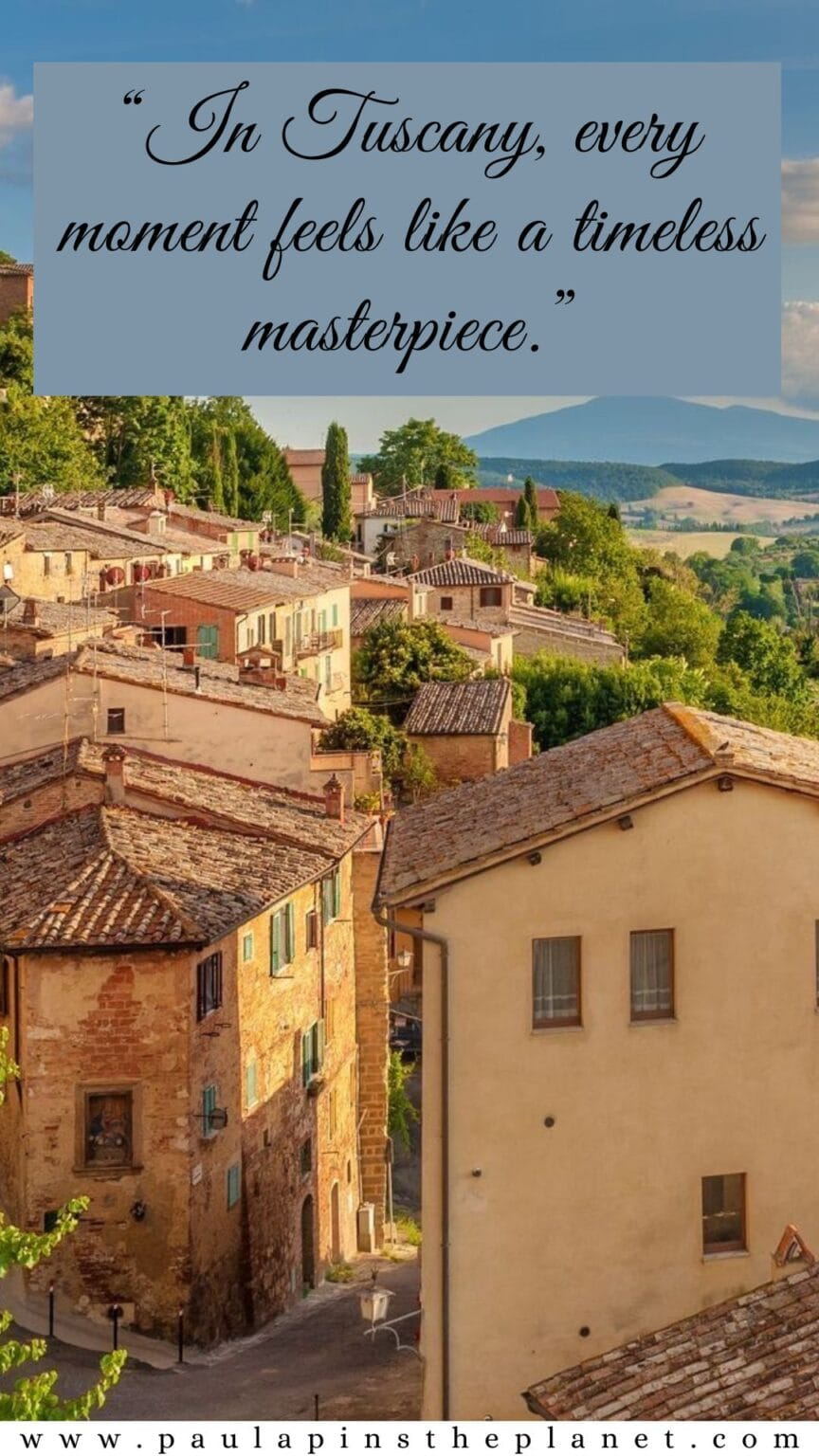 90+ Inspiring Quotes about Tuscany (Sharable Images) - Paula Pins The ...